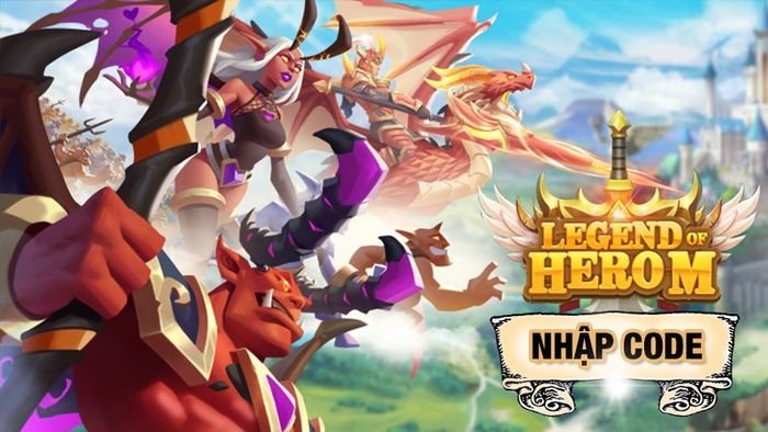 Mã Code Legend of Hero M Mới Nhất 2023: Hướng Dẫn Nhập Mã, Nhận Quà