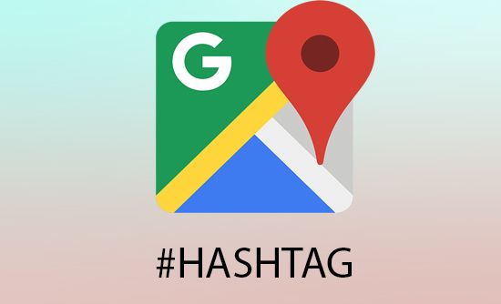 Dùng Hashtag để Nhanh Chóng Tìm Địa Chỉ trên Google Maps
