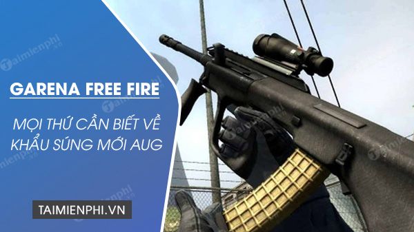Khảo sát độ mạnh mẽ của khẩu súng mới AUG trong Free Fire