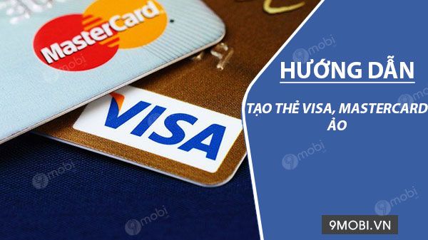 1. Cách tạo thẻ MasterCard ảo miễn phí