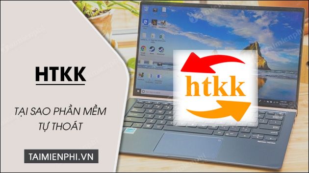 Vì sao phần mềm HTKK tự đóng? Nguyên nhân và cách xử lý