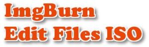 Bí quyết Chỉnh Sửa, Tùy Chỉnh File ISO với ImgBurn
