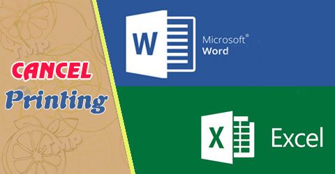 Hướng dẫn cách hủy lệnh in trong Word, Excel 2016, 2013, 2010, 2007
