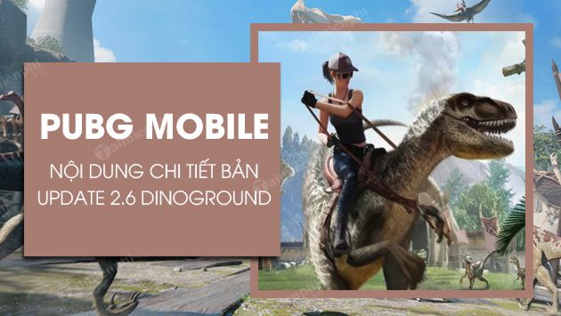 Details of the PUBG Mobile 2.6 Dinoground Update and Exciting Changes