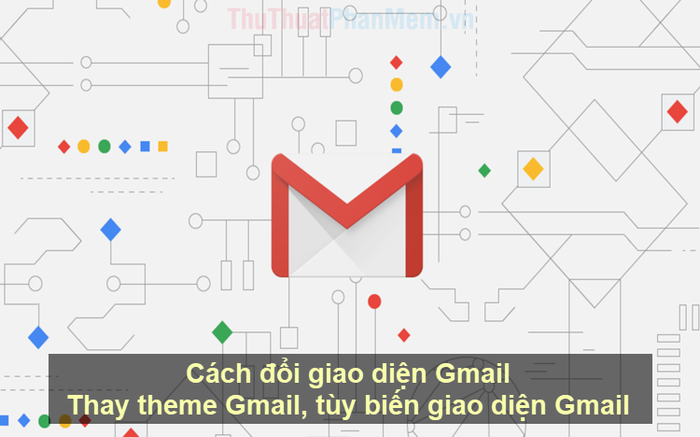 How to Customize Gmail Interface and Change Gmail Theme