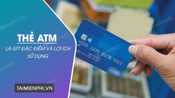 What is an ATM Card? Characteristics, benefits, and steps to obtain an ...