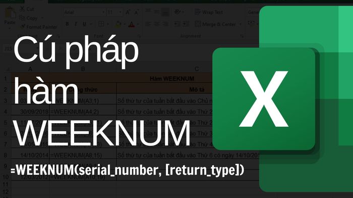 Hàm WEEKNUM trong Excel là công cụ giúp xác định số tuần trong năm của ...