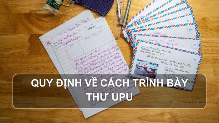 Cách viết thư UPU đúng quy định khi tham gia cuộc thi