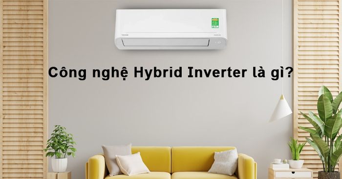 Công nghệ Hybrid Inverter là gì và những lợi ích nổi bật của nó?