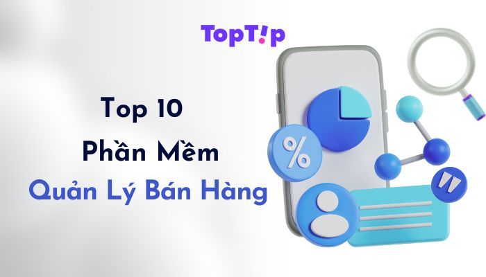[TopTip] Top 10 Phần Mềm Quản Lý Bán Hàng - MyBook