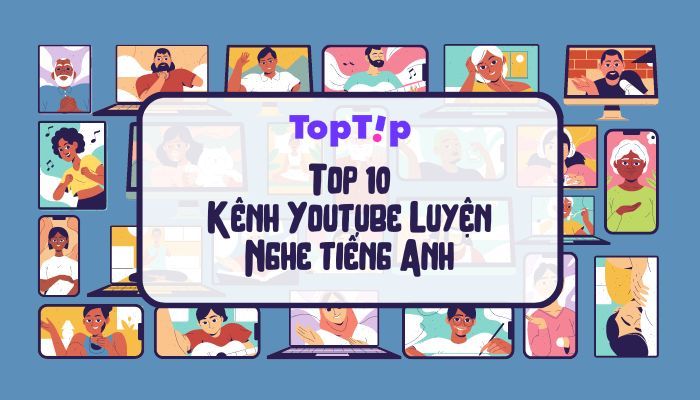 [Mẹo hàng đầu] Top 10 Kênh Youtube để Cải thiện Kỹ năng Nghe Tiếng Anh - MyBook